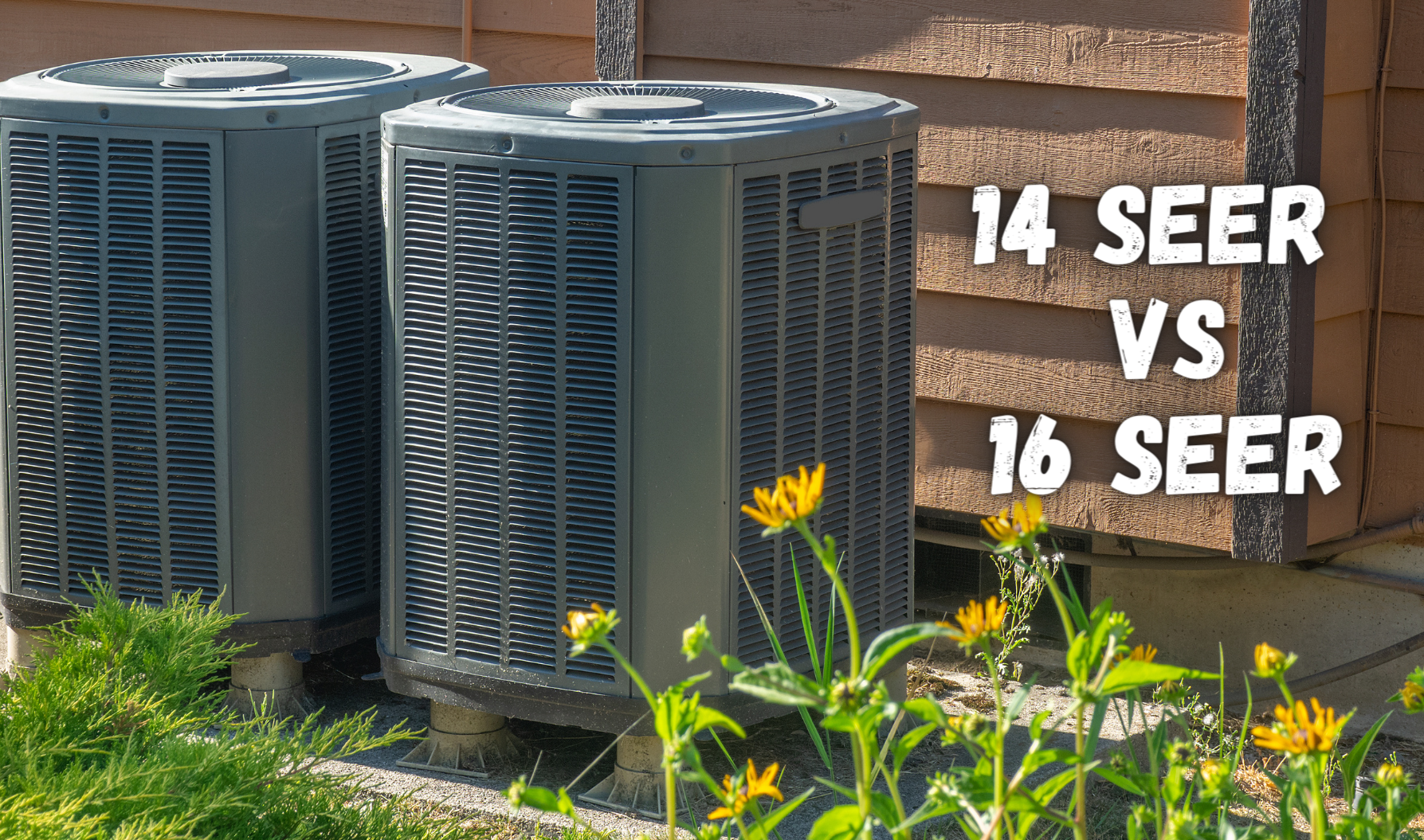 14 SEER vs 16 SEER Rating: Compare and Decide!